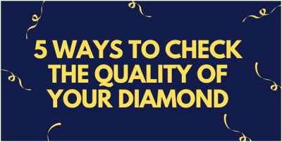 5 Ways To Check The Quality Of Your Diamond - Classi Blogger